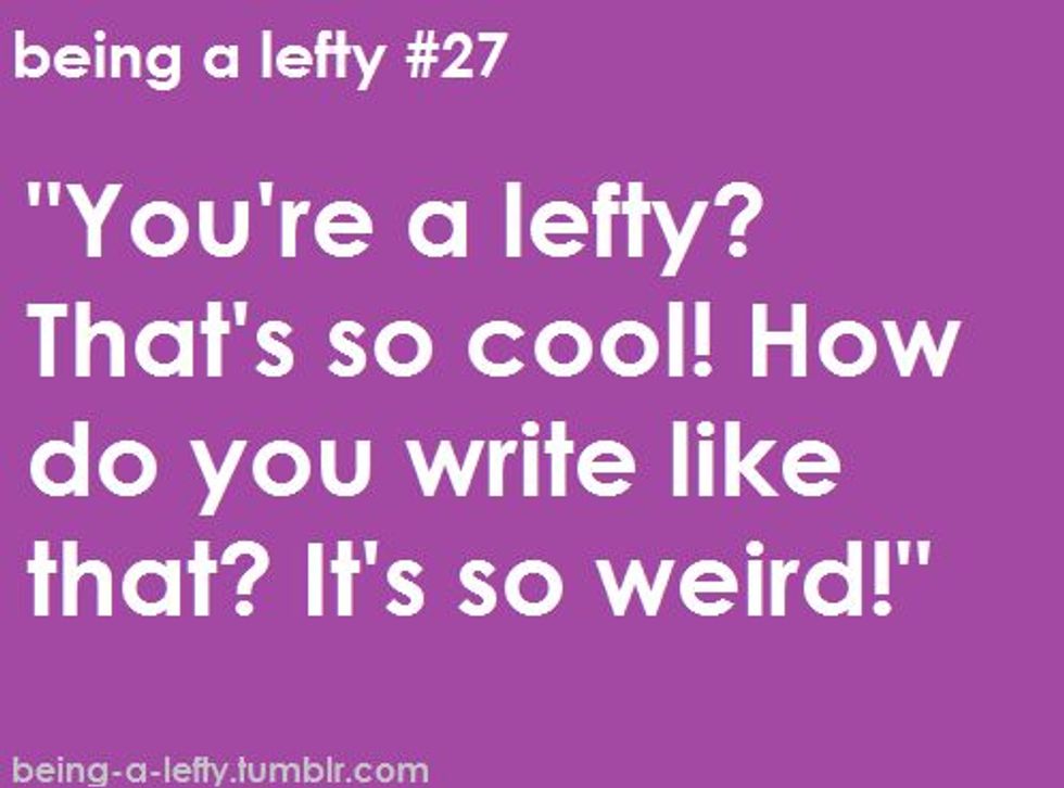 The Every Day Struggles Of A Leftie