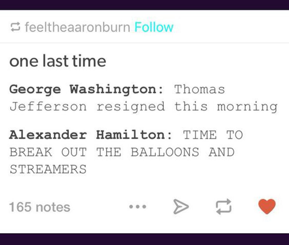 11 Hilarious Tumblr Posts About "Hamilton: An American Musical"