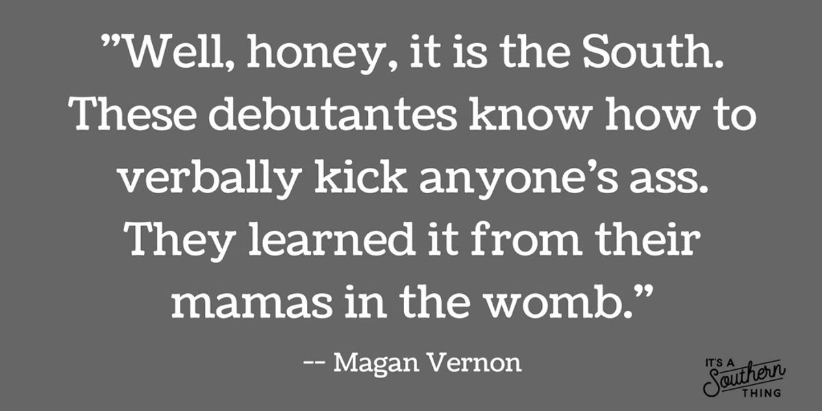 11 quotes about Southern women that are just so true - It's a Southern ...