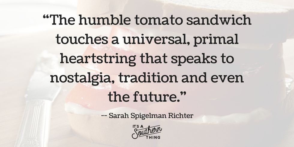 A few quotes that show our love for tomato sandwiches - It's a Southern ...