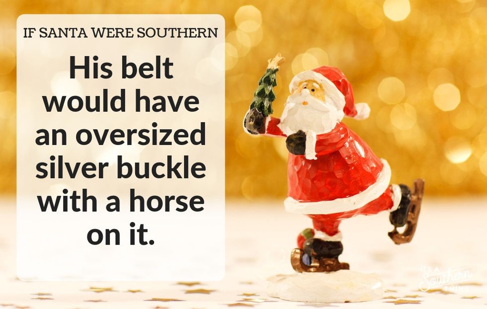 If Santa Claus were Southern - It's a Southern Thing