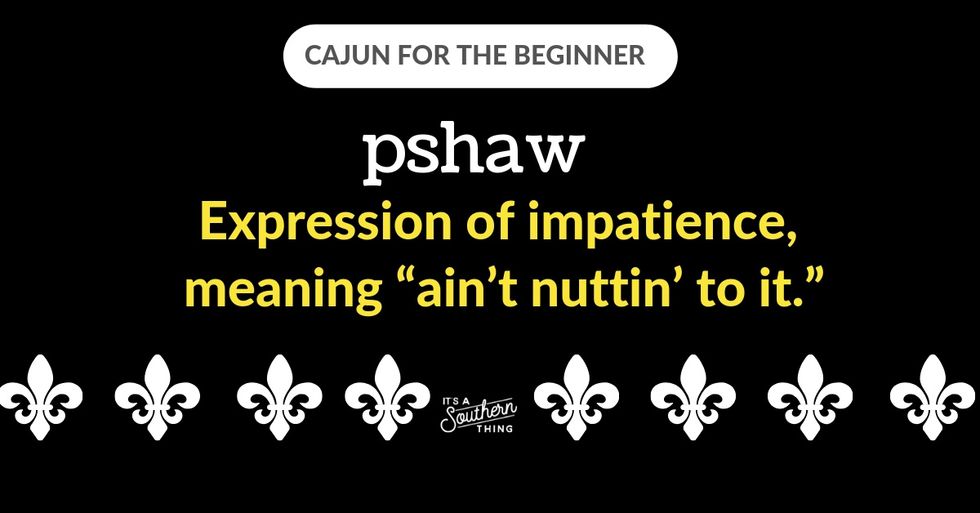 A beginner's guide to Cajun phrases - It's a Southern Thing