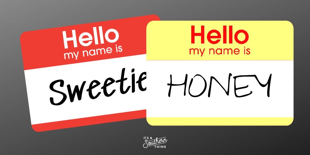 Why I don’t mind being called Sweetie or Honey or Dahlin’ - It's a ...