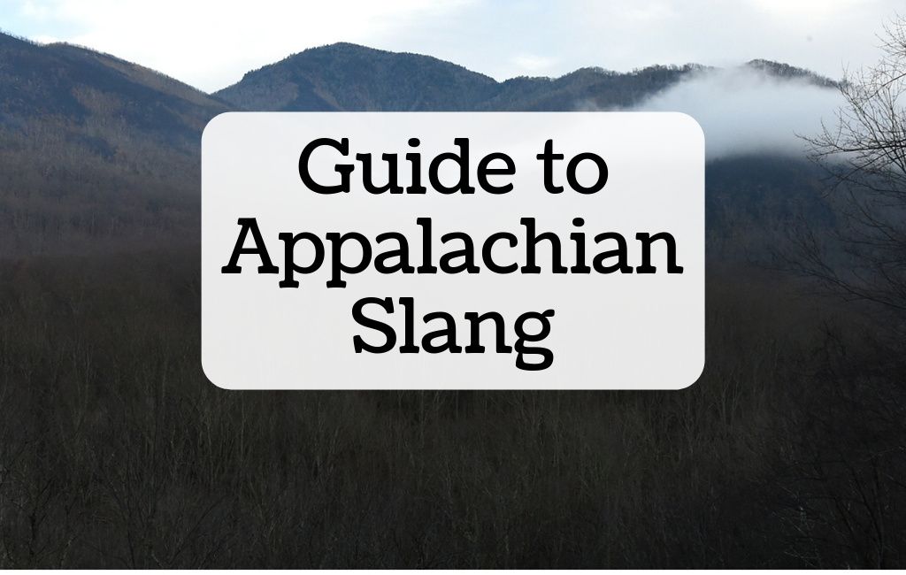 A guide to Appalachian Mountain slang - It's a Southern Thing