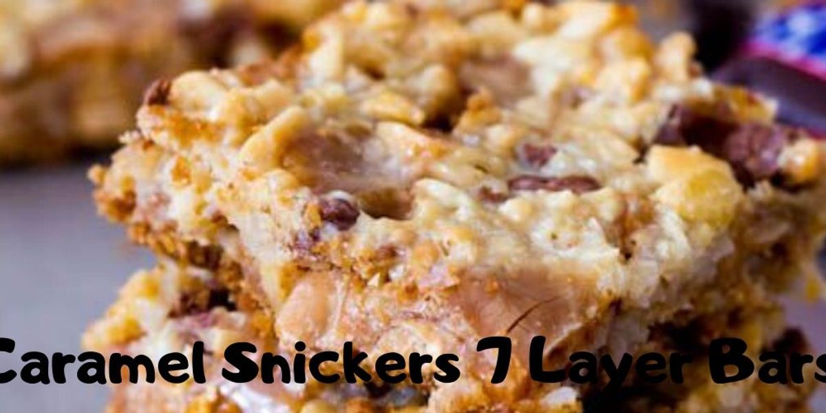 Caramel Snickers 7 Layer Bars - My Recipe Magic