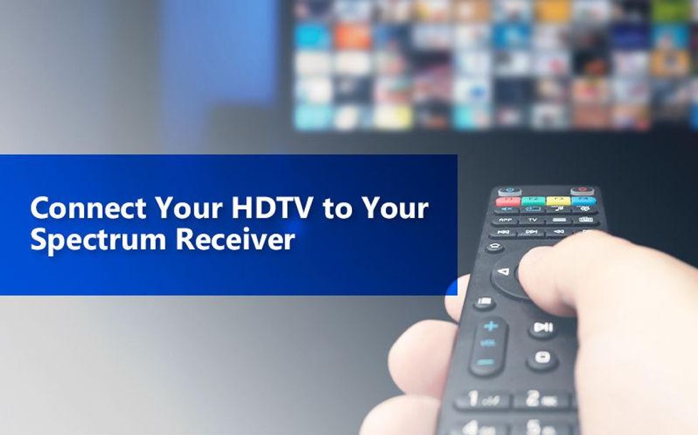 Easy Ways to Connect Spectrum Receiver with Your HDTV Easy Ways to Connect Spectrum Receiver with Your HDTV