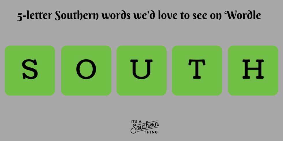 5-letter Southern words we'd love to see on Wordle - It's a Southern Thing