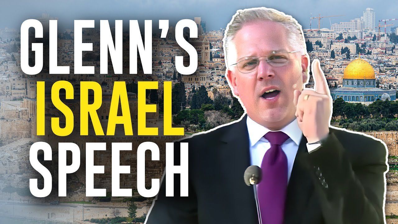Glenn Beck's EPIC 'Restoring Courage' speech in Israel - Glenn Beck