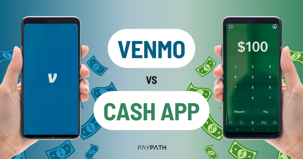 What's Better: Venmo or Cash App? - PayPath
