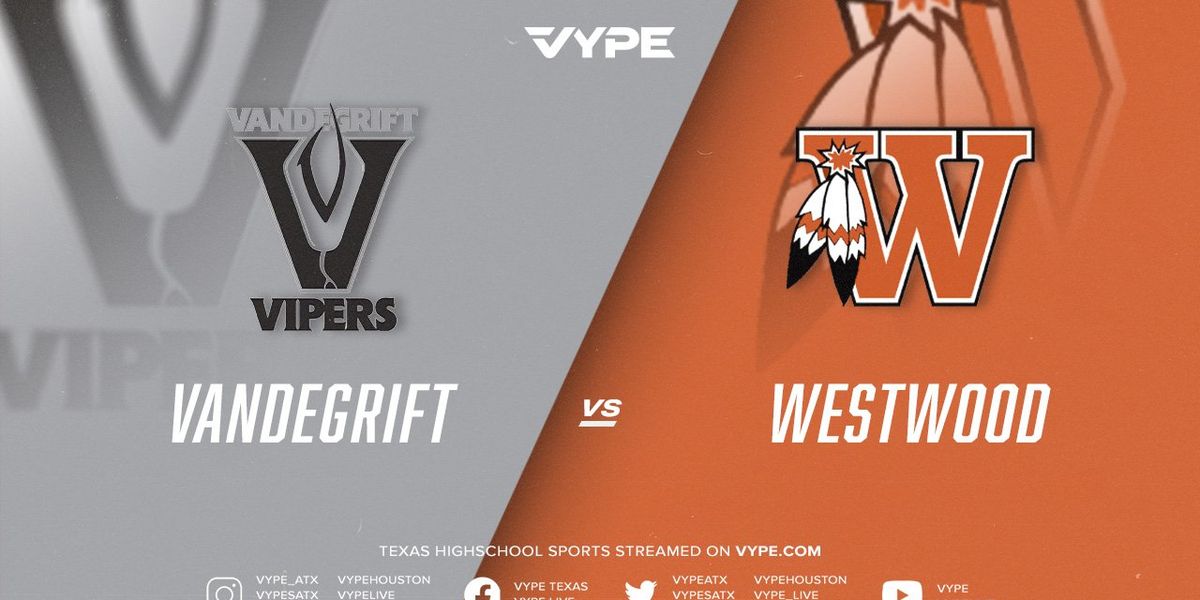 7PM - Football: Vandegrift vs. Westwood - VYPE