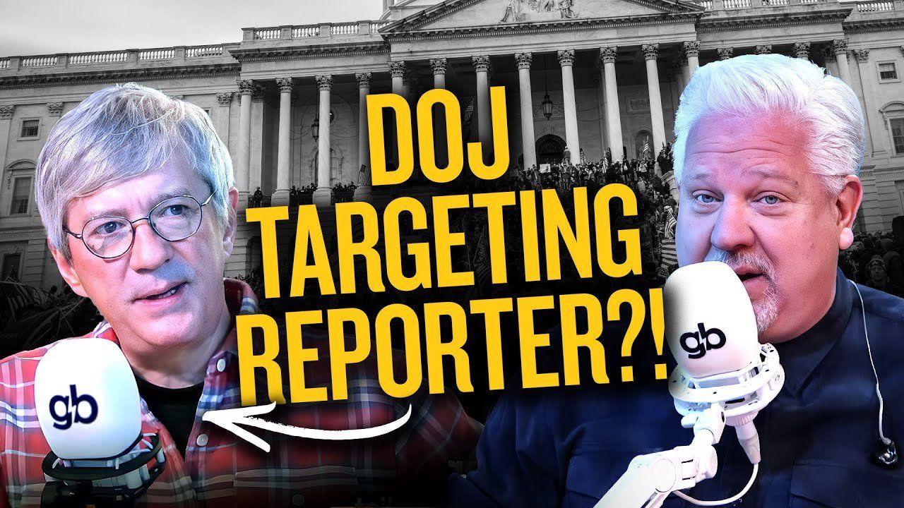 DOJ CHARGING journalist who DEBUNKED its Jan 6 narrative?! - Glenn Beck