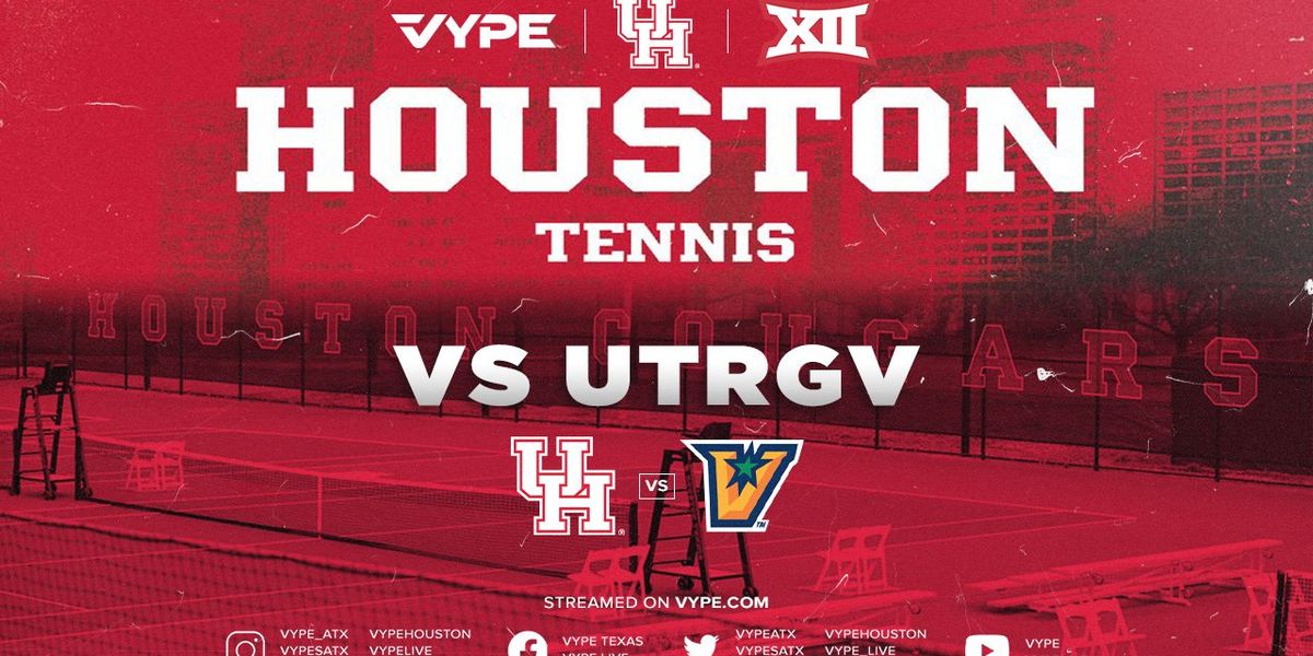 1PM - Tennis: University of Houston vs. UTRGV - VYPE