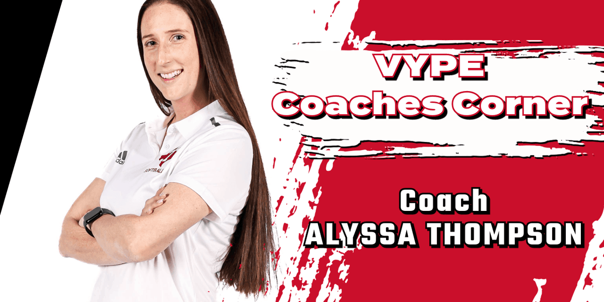VYPE Coaches Corner: Tomball HS Softball Coach Alyssa Thompson - VYPE