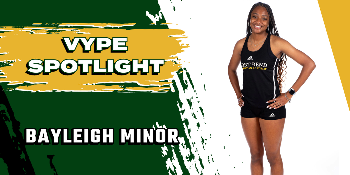VYPE Spotlight: Bayleigh Minor of FBCA Track & Field - VYPE