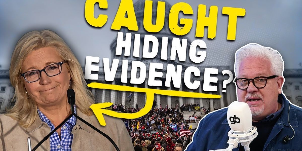 Liz Cheney & the J6 Committee “BURIED EVIDENCE” - Glenn Beck