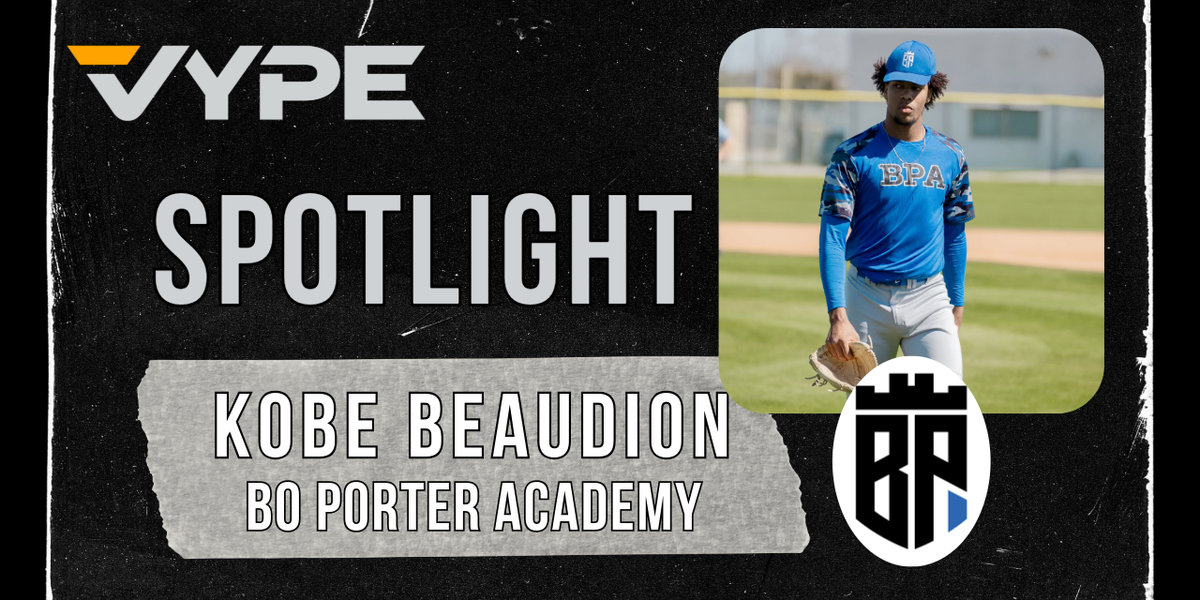 VYPE Spotlight: Kobe Beaudion of Bo Porter Academy Baseball - VYPE