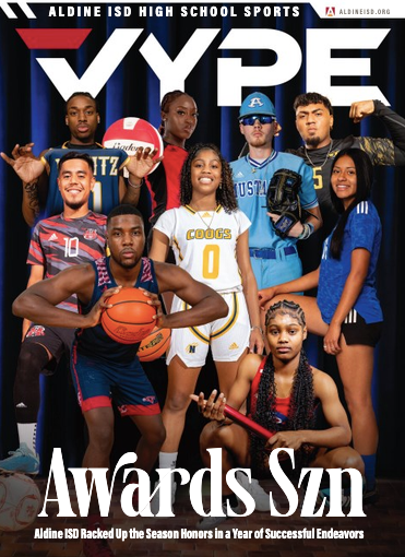 2024 VYPE Aldine ISD Spring Magazine - VYPE