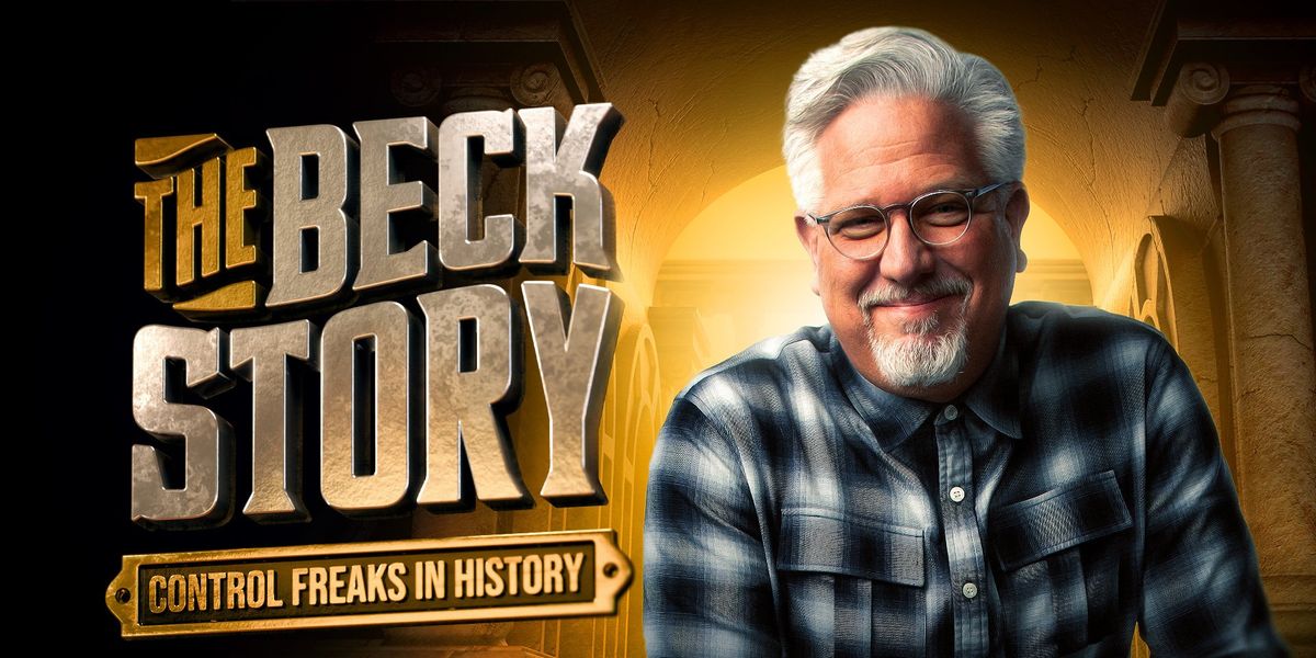 The Beck Story will expose the left's 'CONTROL FREAKS' - Glenn Beck