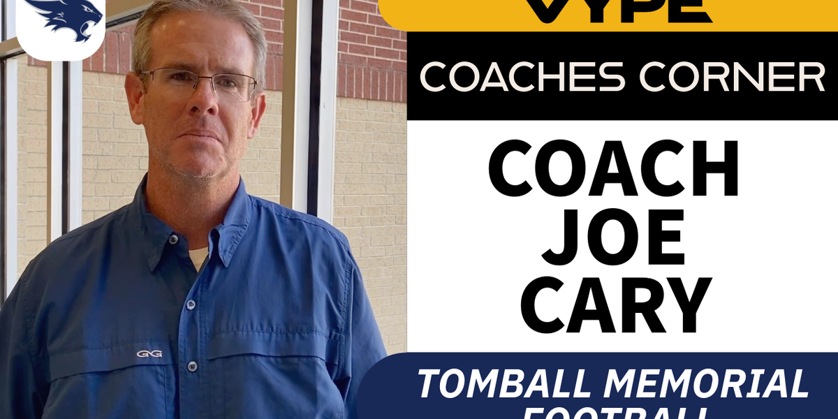 VYPE Coaches Corner: Tomball Memorial Football Coach Joe Cary - VYPE
