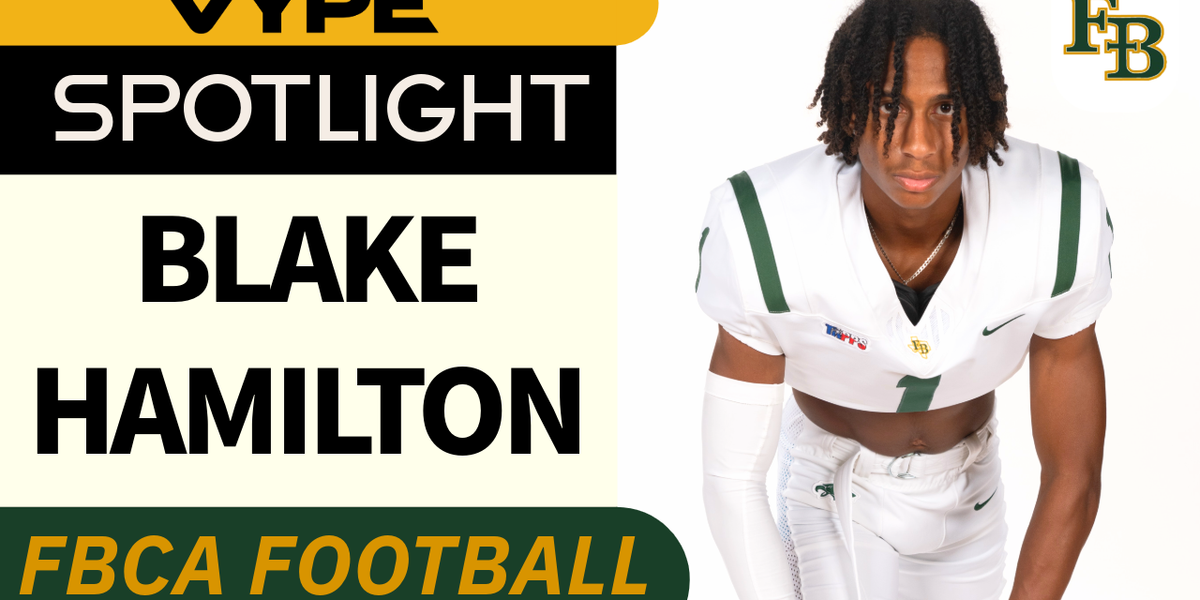 VYPE Spotlight: Blake Hamilton of FBCA Football - VYPE