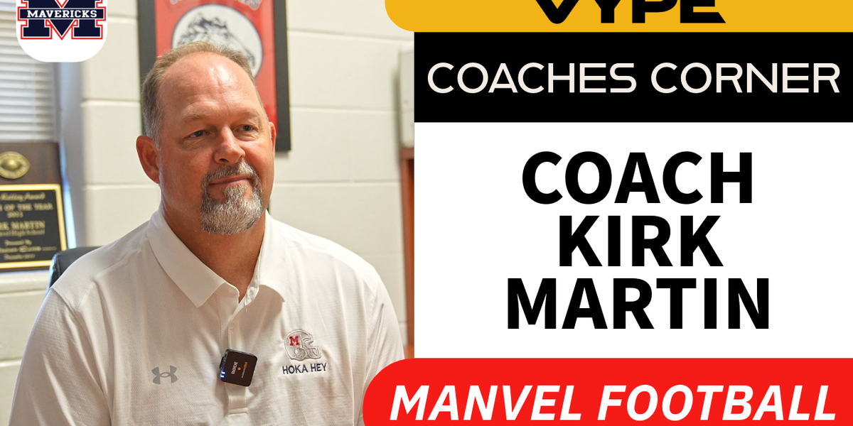 VYPE Coaches Corner: Manvel Football Coach Kirk Martin - VYPE