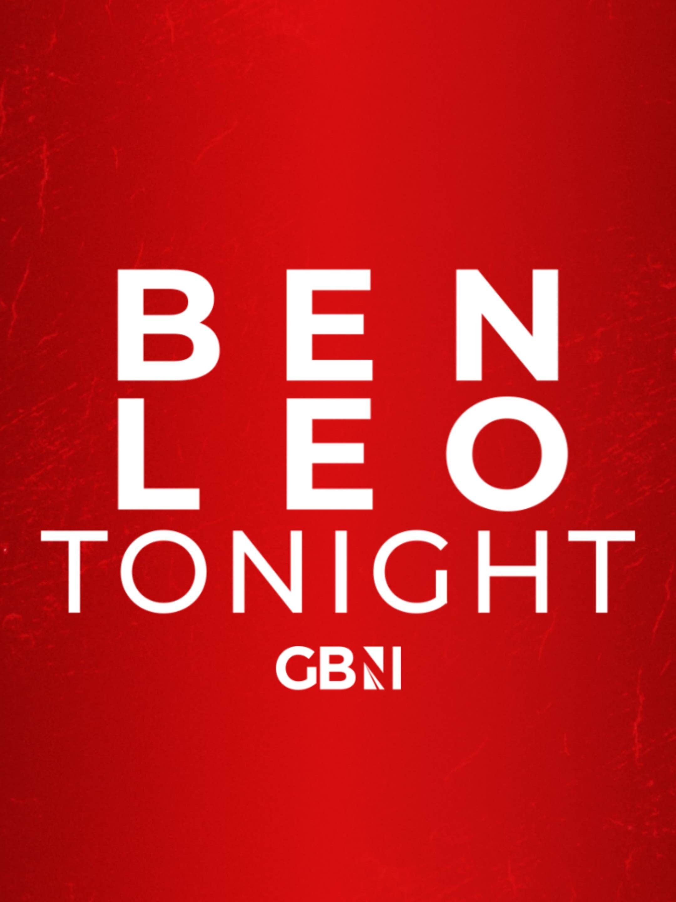 Watch Ben Leo Tonight on GB News