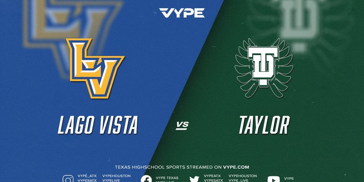7:30PM - Football: Lago Vista vs. Taylor - VYPE