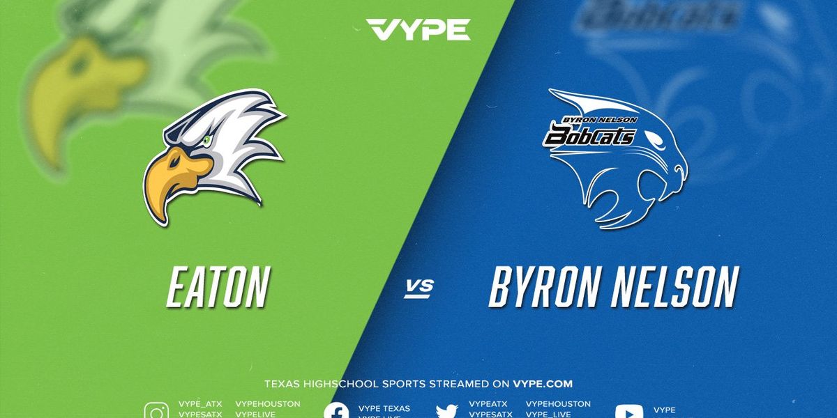 7PM - Football: Eaton vs. Byron Nelson - VYPE