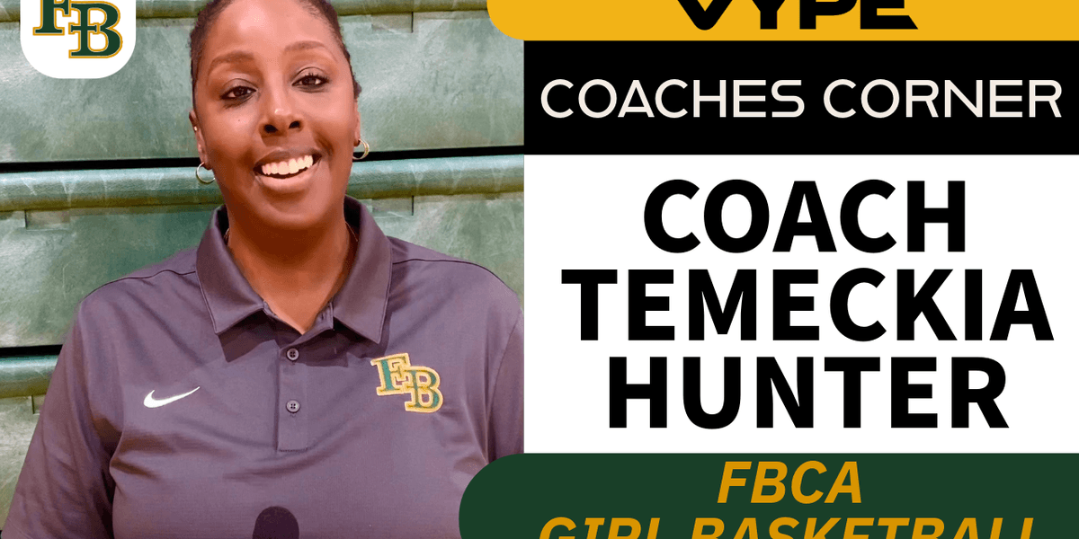 VYPE Coaches Corner: FBCA Girls Basketball Coach Temeckia Hunter - VYPE