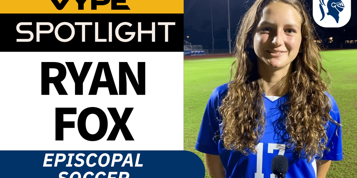 VYPE Spotlight: Ryan Fox of Episcopal Girls Soccer - VYPE