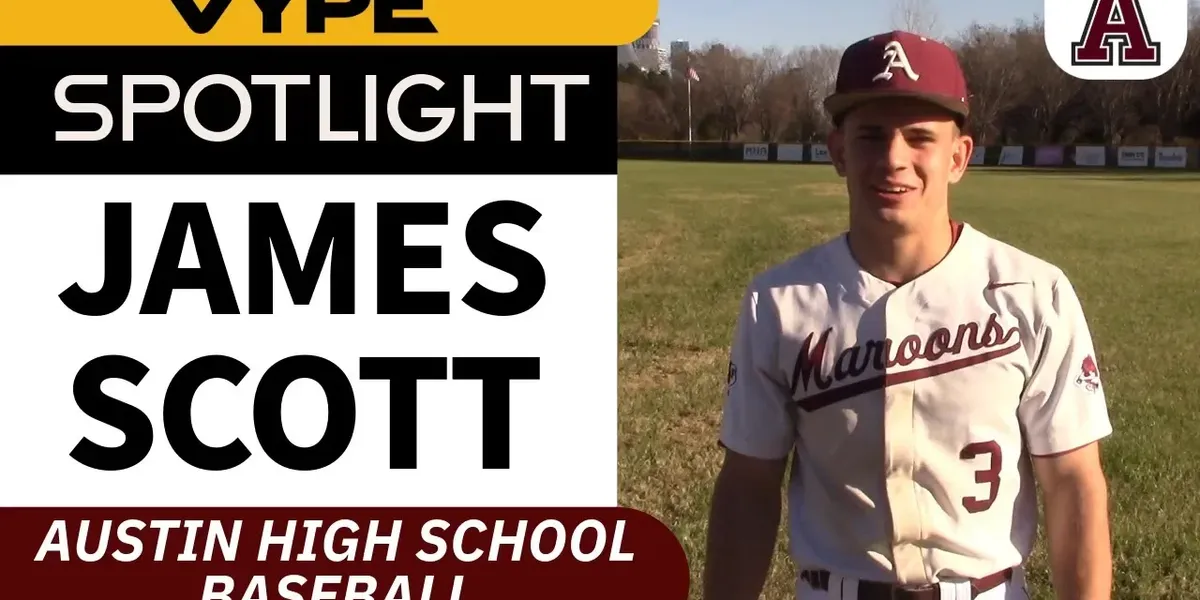 VYPE SPOTLIGHT: Austin HS Baseball Player James Scott - VYPE