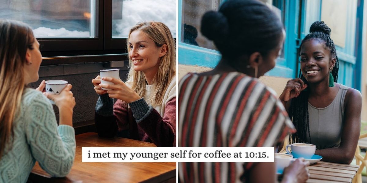 Poet inspired the 'I met my younger self for coffee' trend - Upworthy