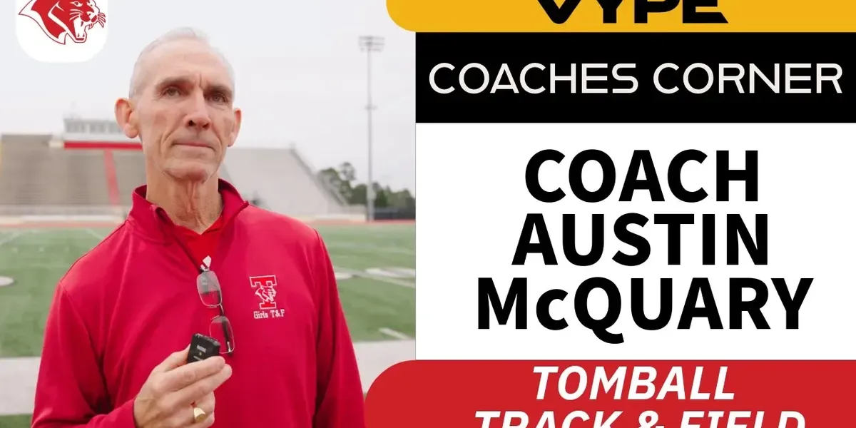 VYPE COACHES CORNER: Tomball Girls Track & Field Coach Austin McQuary ...
