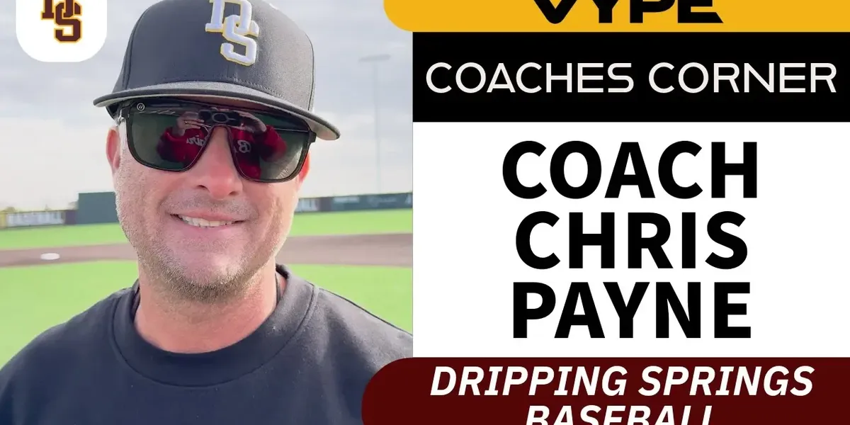 VYPE COACHES CORNER: Dripping Springs Baseball Coach Chris Payne - VYPE