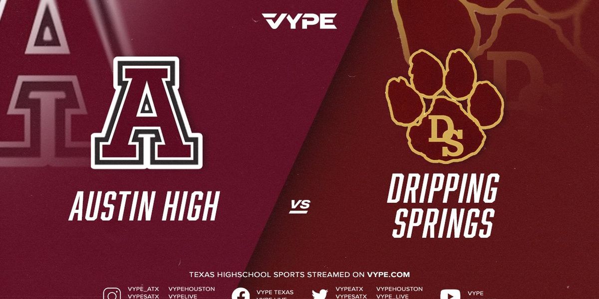 6PM - Baseball: Austin High vs. Dripping Springs - VYPE