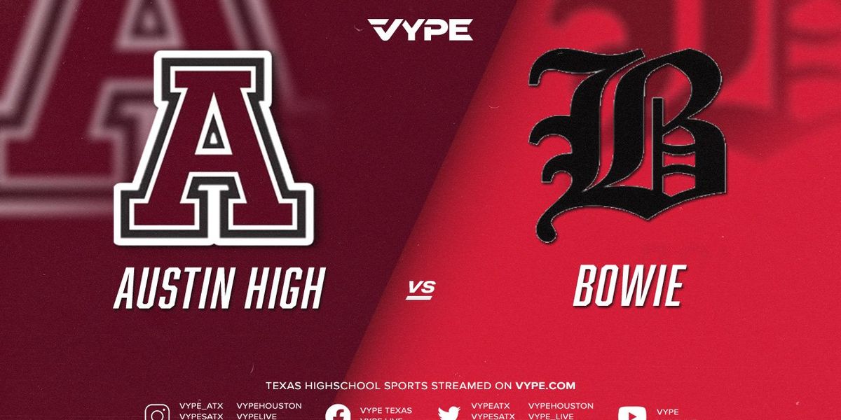7:30PM - Baseball: Austin High vs. Bowie - VYPE