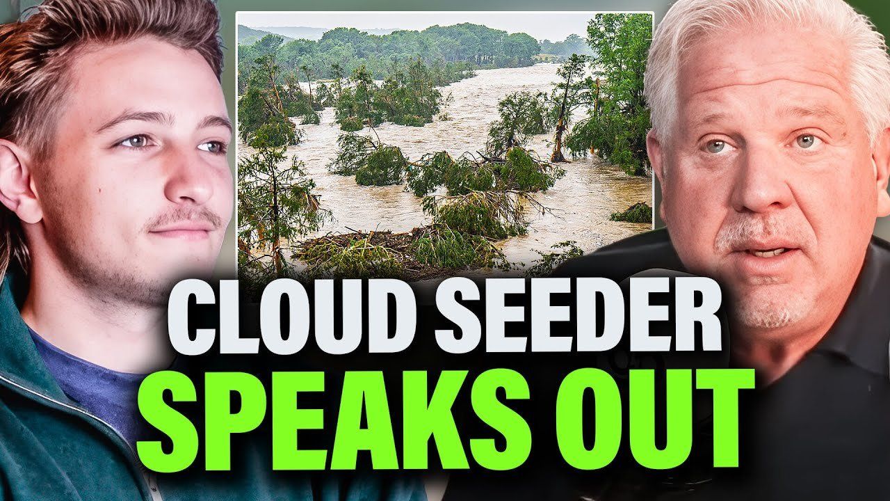 Did CLOUD SEEDING cause the Texas floods? - Glenn Beck