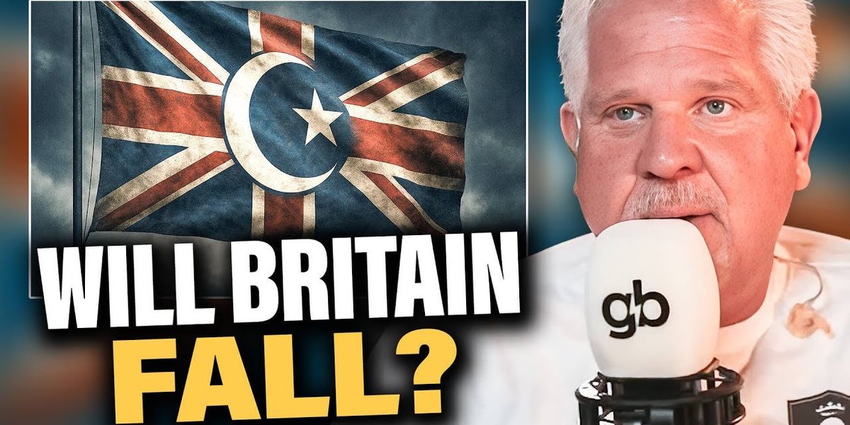How close is Britain to an ISLAMIST takeover? - Glenn Beck