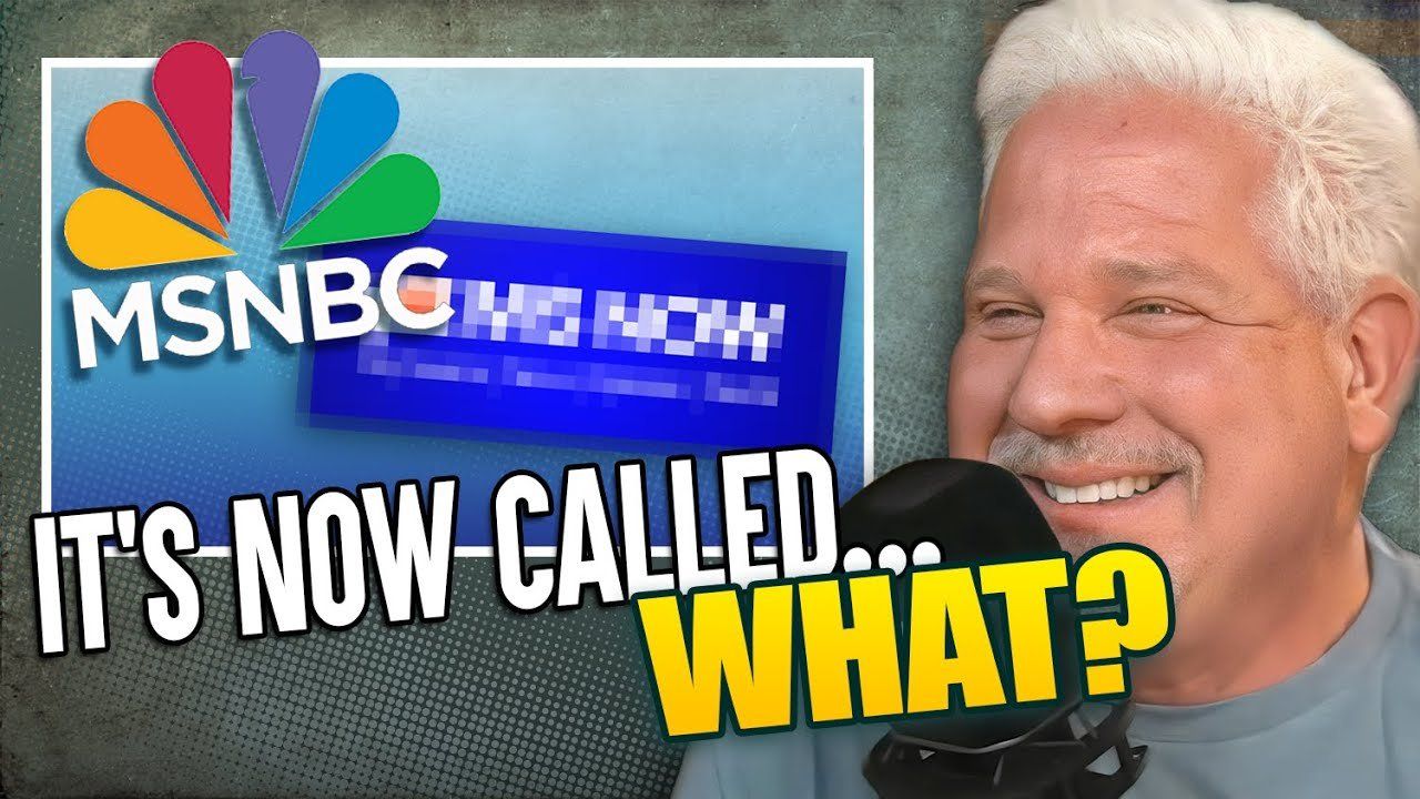 MSNBC is rebranding... and its new name is LAUGHABLE! - Glenn Beck