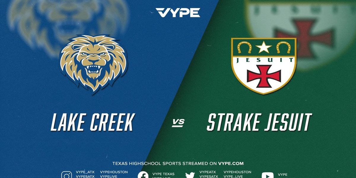 7PM - Football: Lake Creek vs. Strake Jesuit - VYPE