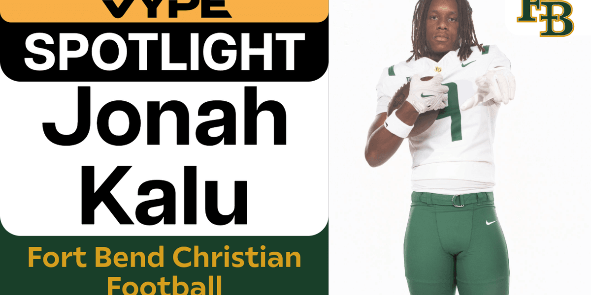 VYPE Spotlight: Jonah Kalu of Fort Bend Christian Academy Football - VYPE