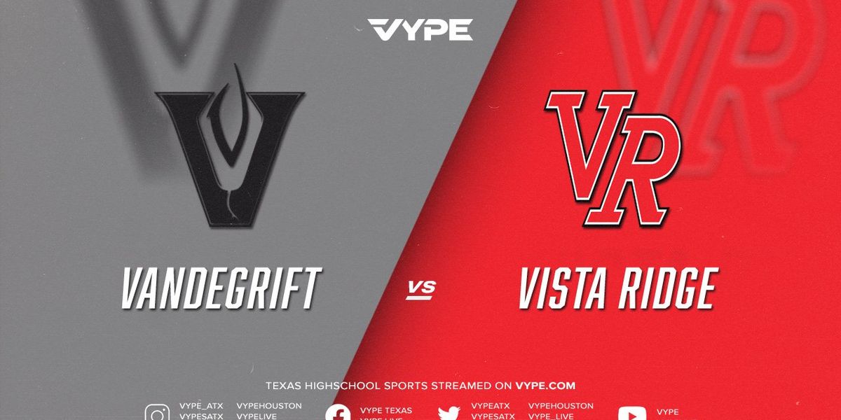 7PM - Football: Vandegrift vs. Vista Ridge - VYPE