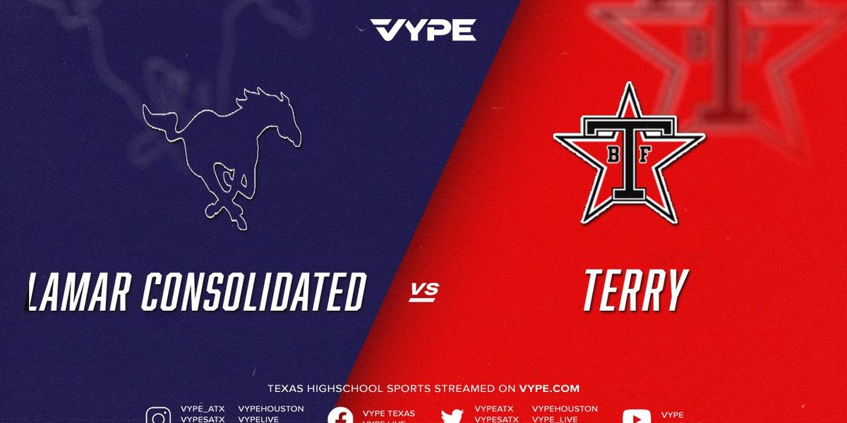 6:45PM - Football: Lamar Consolidated vs. Terry - VYPE