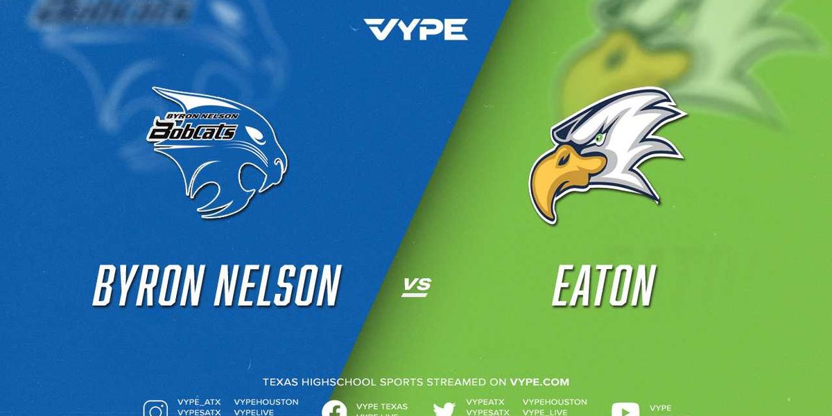 7PM - Football: Byron Nelson vs. Eaton - VYPE