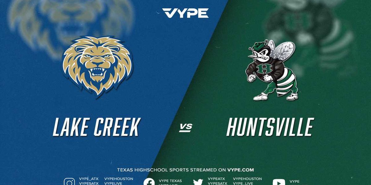 7PM - Football: Lake Creek vs. Huntsville - VYPE