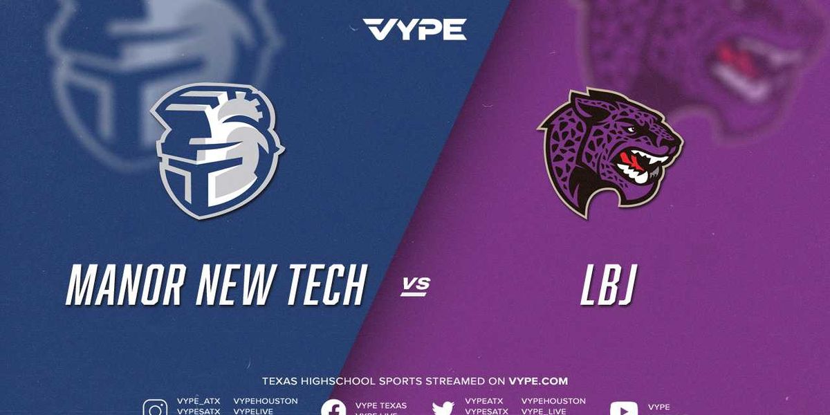 7:30PM - Football: Manor New Tech vs. Austin LBJ - VYPE