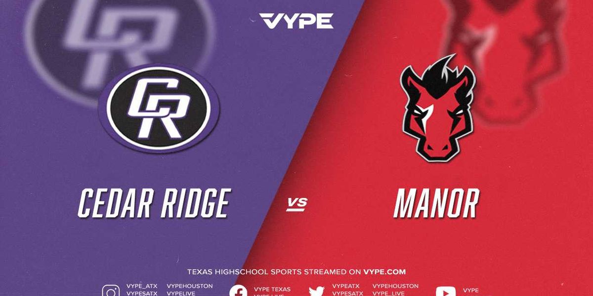7PM - Football: Cedar Ridge vs. Manor - VYPE
