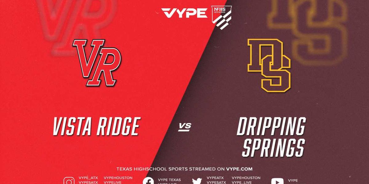 7PM | NFHS – 6A D2 Football Bi-district: Vista Ridge vs. Dripping ...