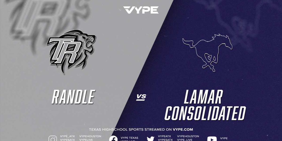 11AM - Football: Randle vs. Lamar Consolidated - VYPE