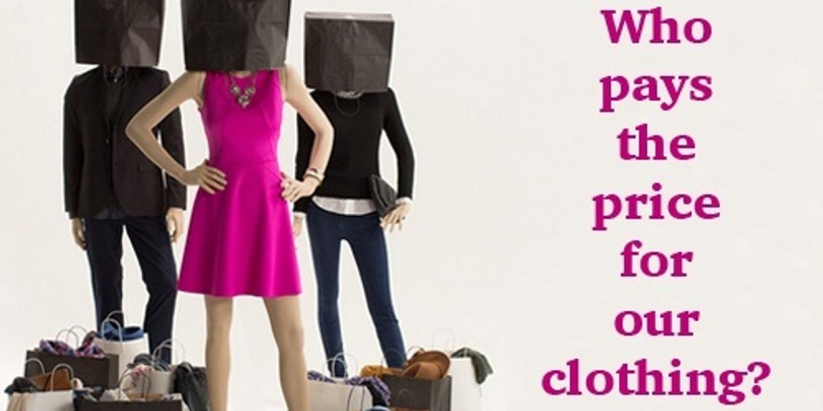 The True Cost of Cheap Clothing - EcoWatch